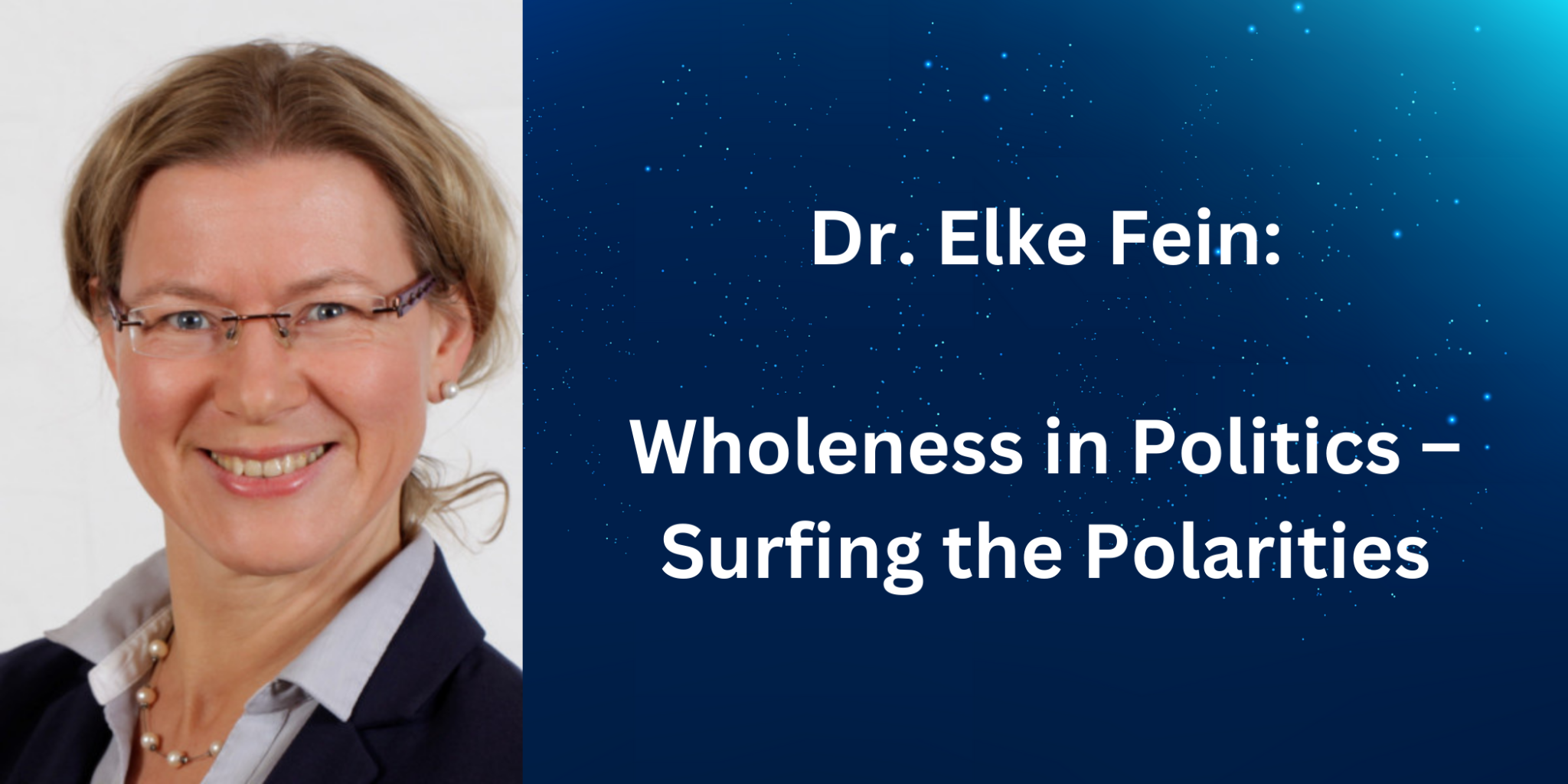Dr. Elke Fein IEC 2025 Keynote: Wholeness in Politics, an integral ...